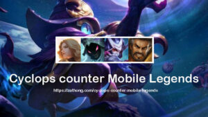 Cyclops counter Mobile Legends - Zathong