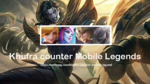 Khufra counter Mobile Legends - Zathong