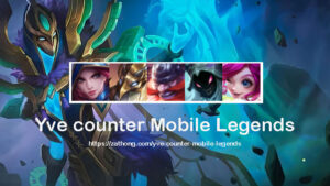 Yve counter Mobile Legends - Zathong