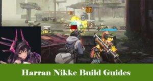 Harran Nikke Build Guides: Team, Equipment & Skill - Zathong
