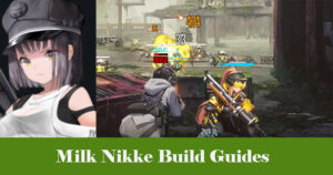 Milk Nikke Build Guides: Team, Equipment & Skill - Zathong