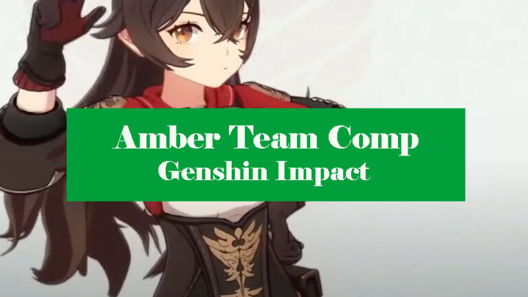 Best Amber Team Comp Genshin Impact - Zathong