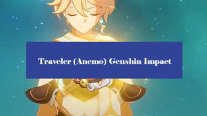 Best Traveler (Anemo) Build: Weapons, Artifacts [Genshin Impact] - Zathong