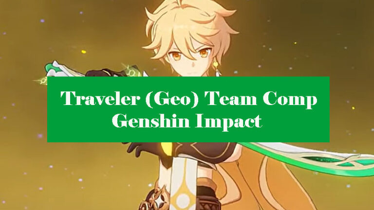 Best Traveler (Geo) Team Comp Genshin Impact - Zathong